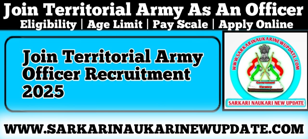 Join Territorial Army Officer Recruitment 2025 - New Recruitment